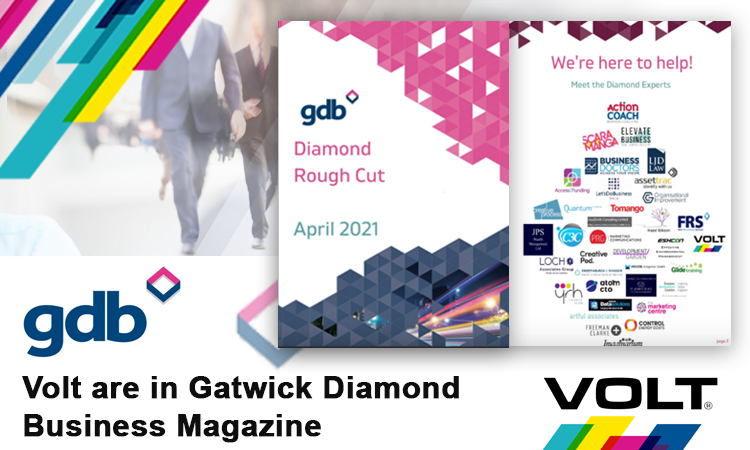 Volt are in Gatwick Diamond Business Magazine April Edition · Volt